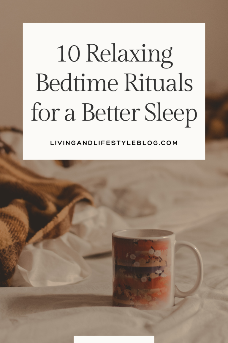 10 Relaxing Bedtime Rituals for a Better Sleep - Living & Lifestyle Blog
